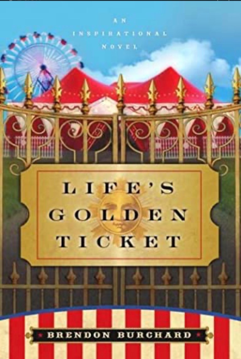 Book Review — “Life’s Golden Ticket” by Brendon Burchard – Life’s a Parade